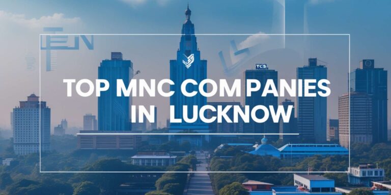Top 10 MNC companies in Lucknow to Work in 2025